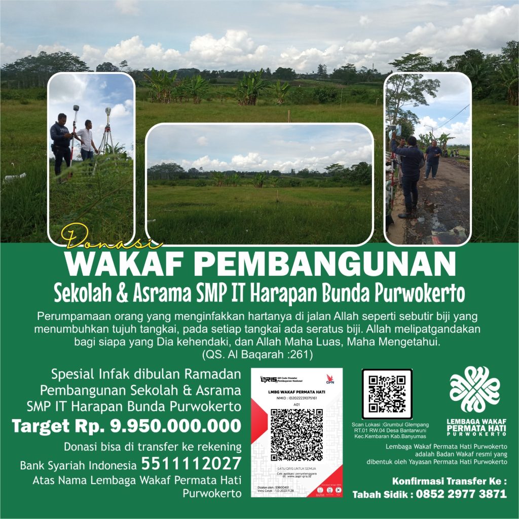 WAKAF PEMBANGUNAN SEKOLAH DAN ASRAMA SMPIT HARAPAN BUNDA PURWOKERTO – Harapan Bunda Purwokerto